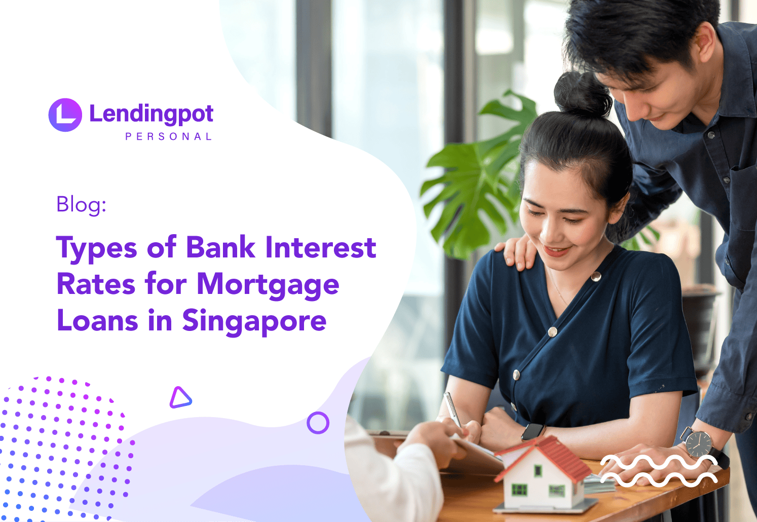 Types of Bank Interest Rates for Mortgage Loans in Singapore Types of Bank Interest Rates for Mortgage Loans in Singapore