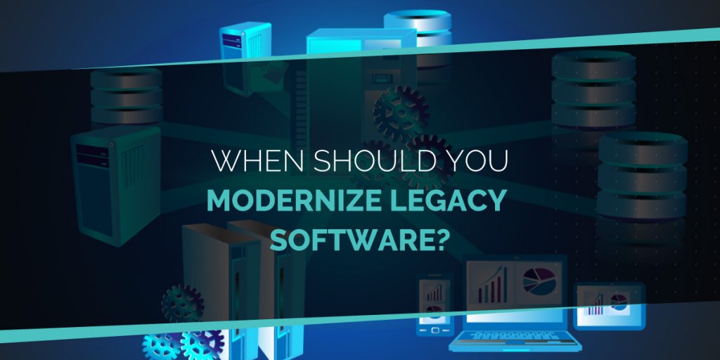 When Should You Modernize Legacy Software?