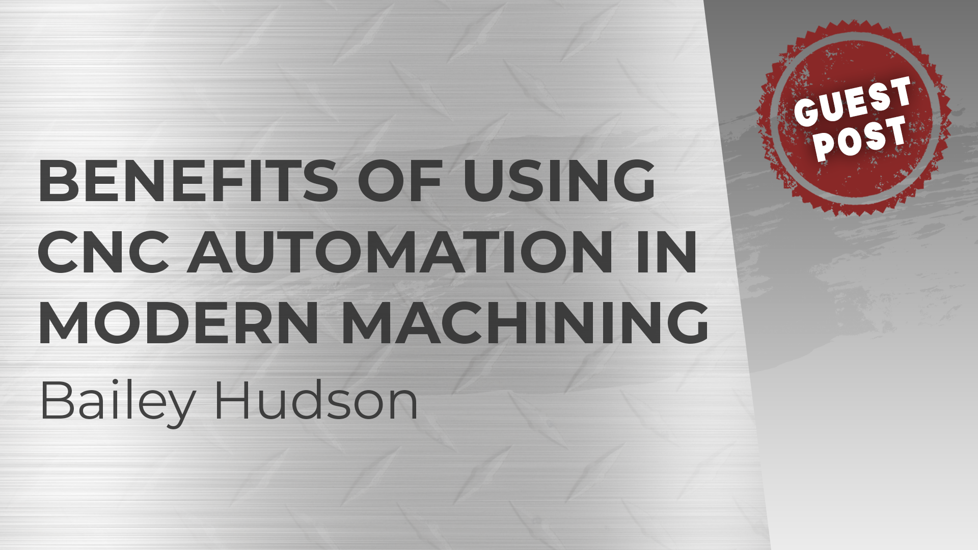 Benefits of Using CNC Automation in Modern Machining