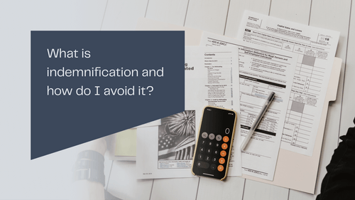 What is Indemnification and how do I avoid it?