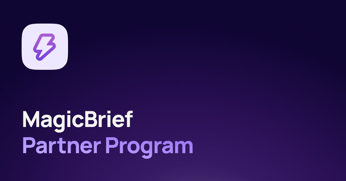 Earn 50% commission for 12 months - MagicBrief