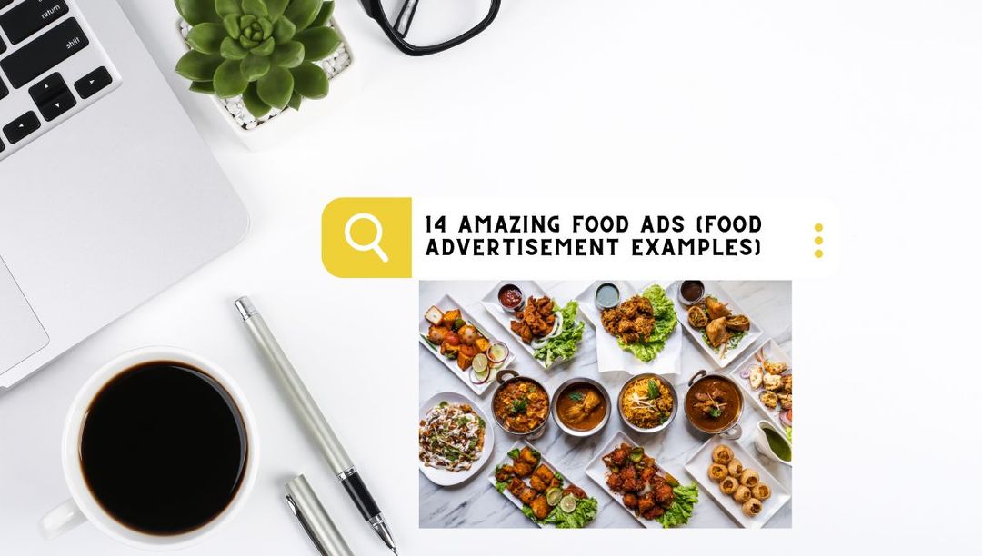 14 Amazing Food Ads (Food Advertisement Examples)