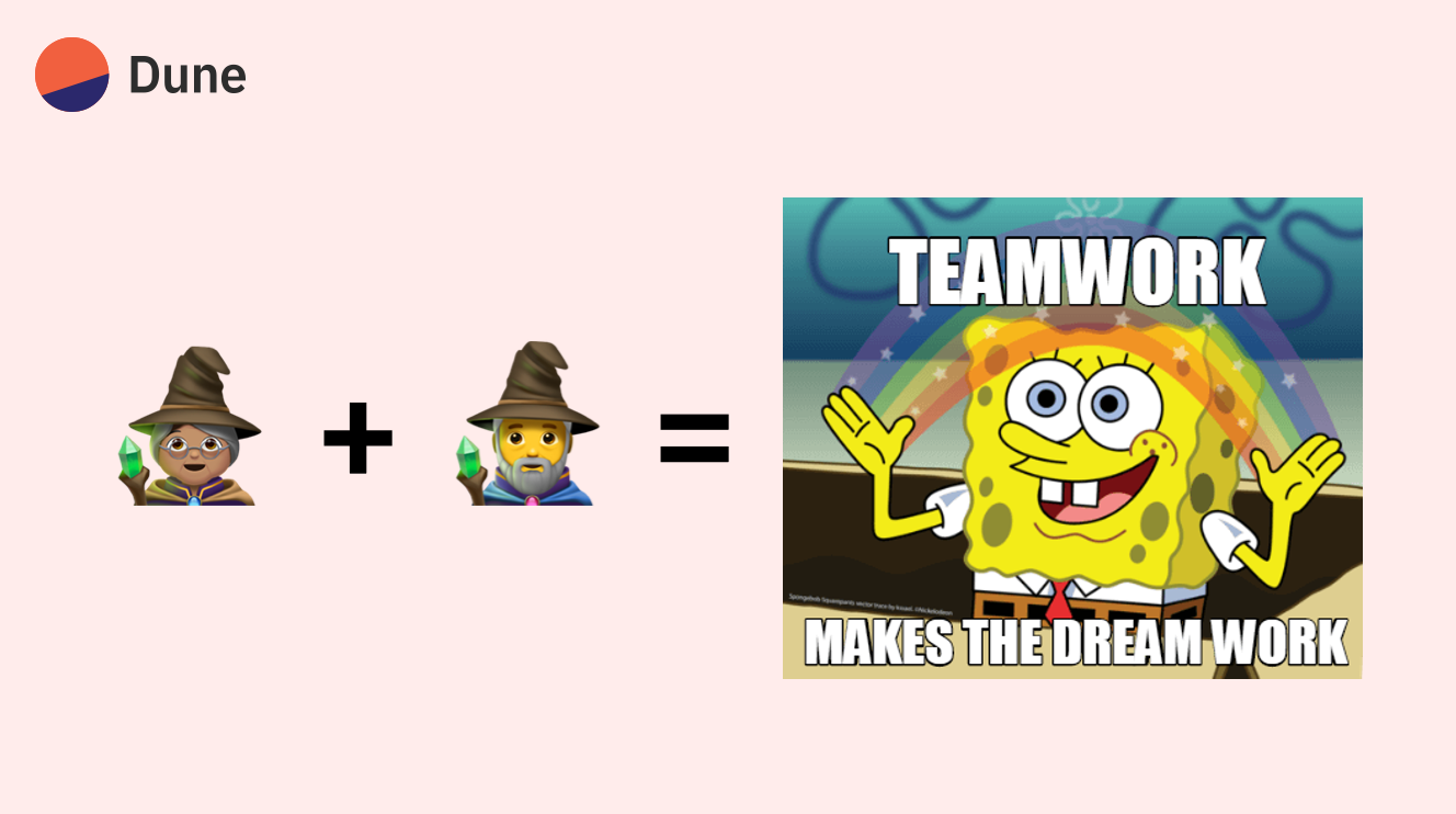 Teamwork Makes the Dreamwork