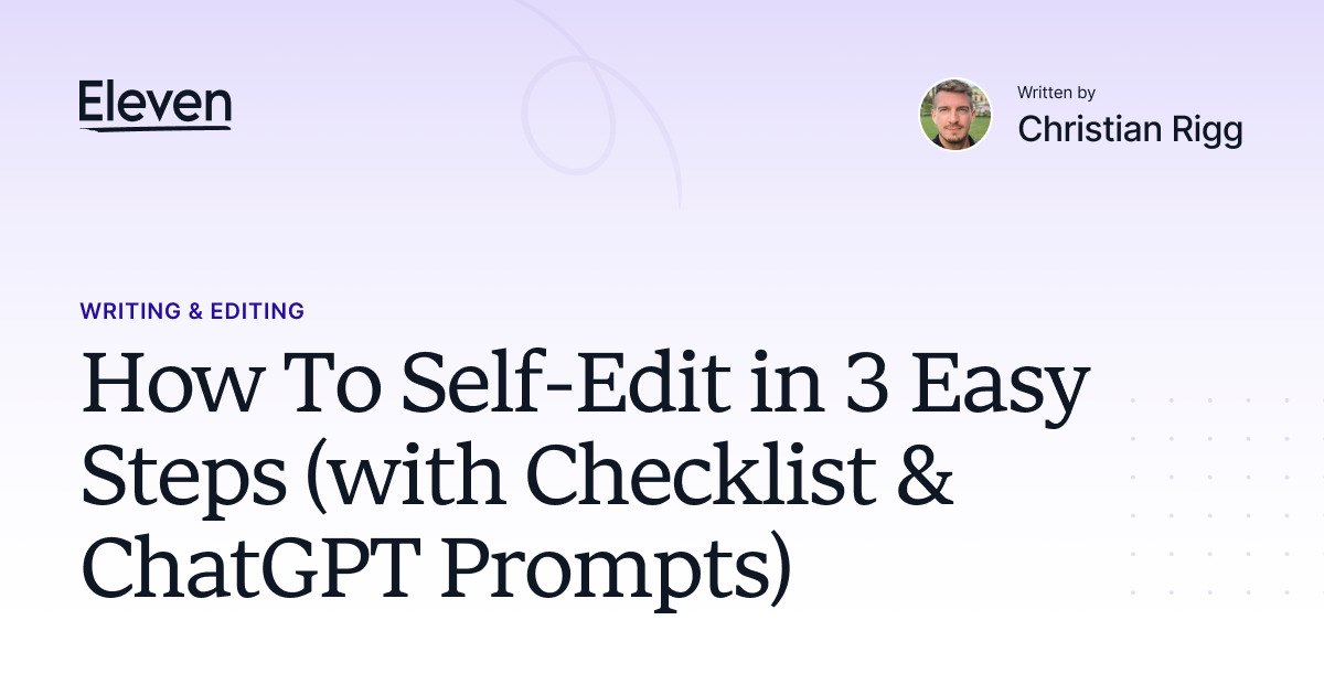 How To Self-Edit in 3 Easy Steps (with Checklist & ChatGPT Prompts)
