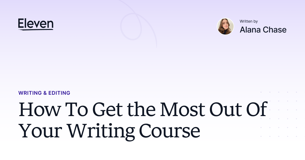 How To Get the Most Out Of Your Writing Course