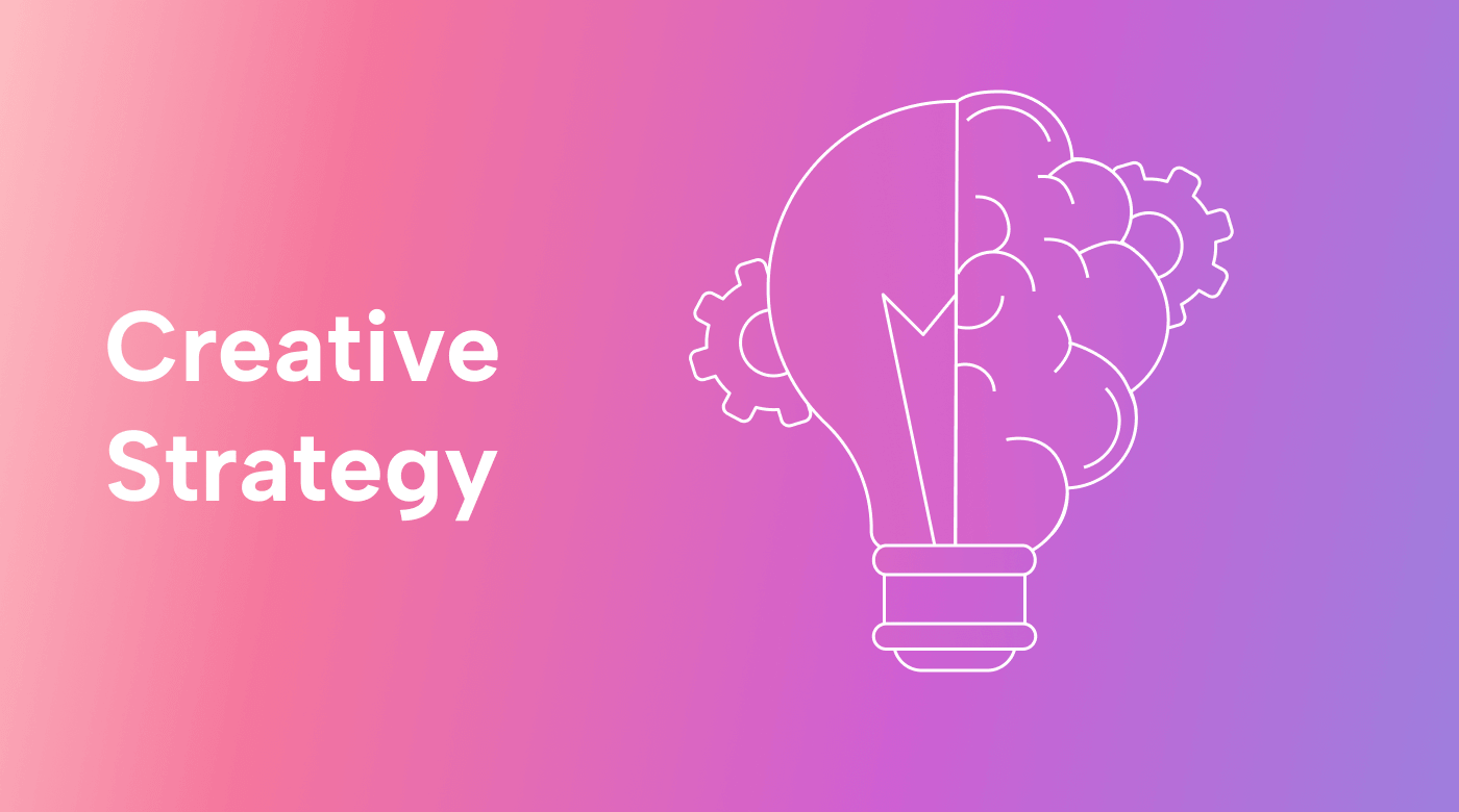 How to Build a Winning Creative Strategy in 6 Steps | Motion | Motion