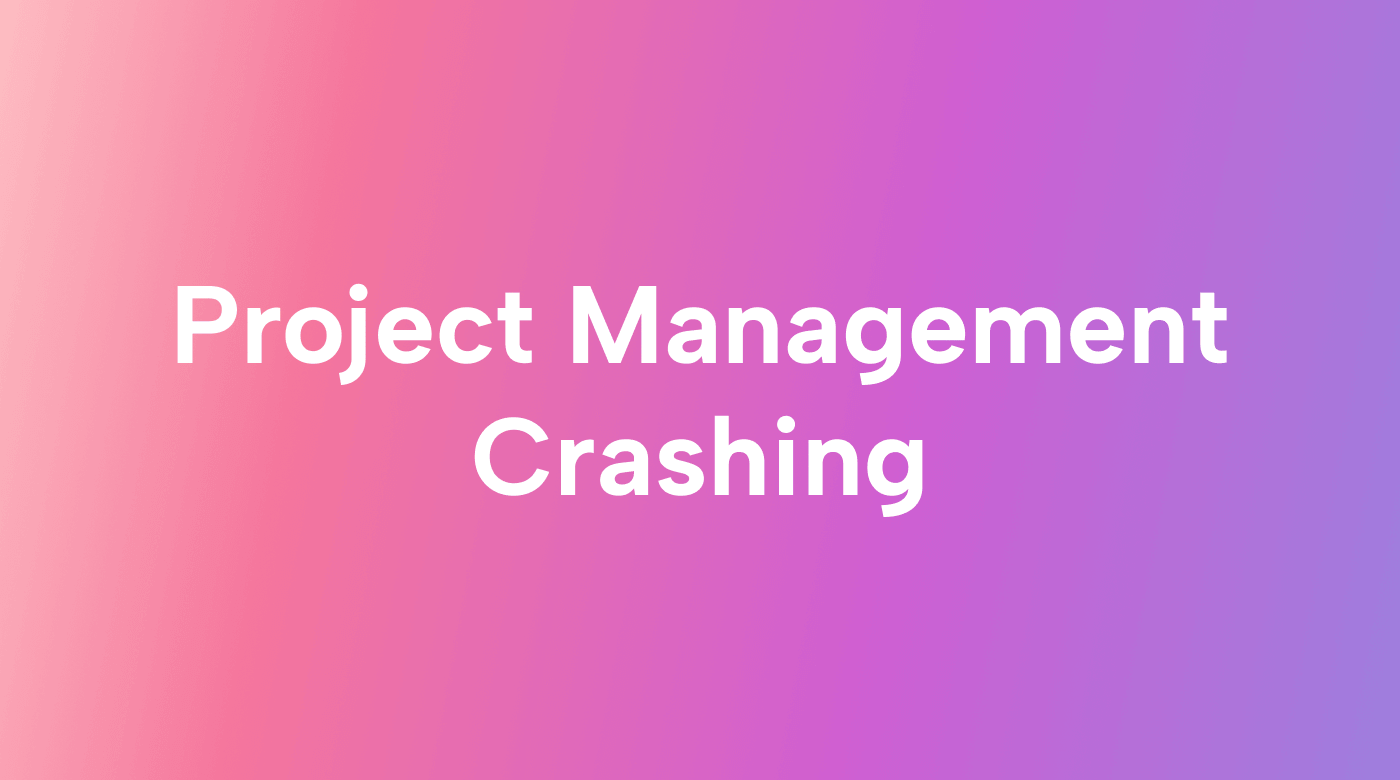 How And When To Use Project Management Crashing Motion Motion
