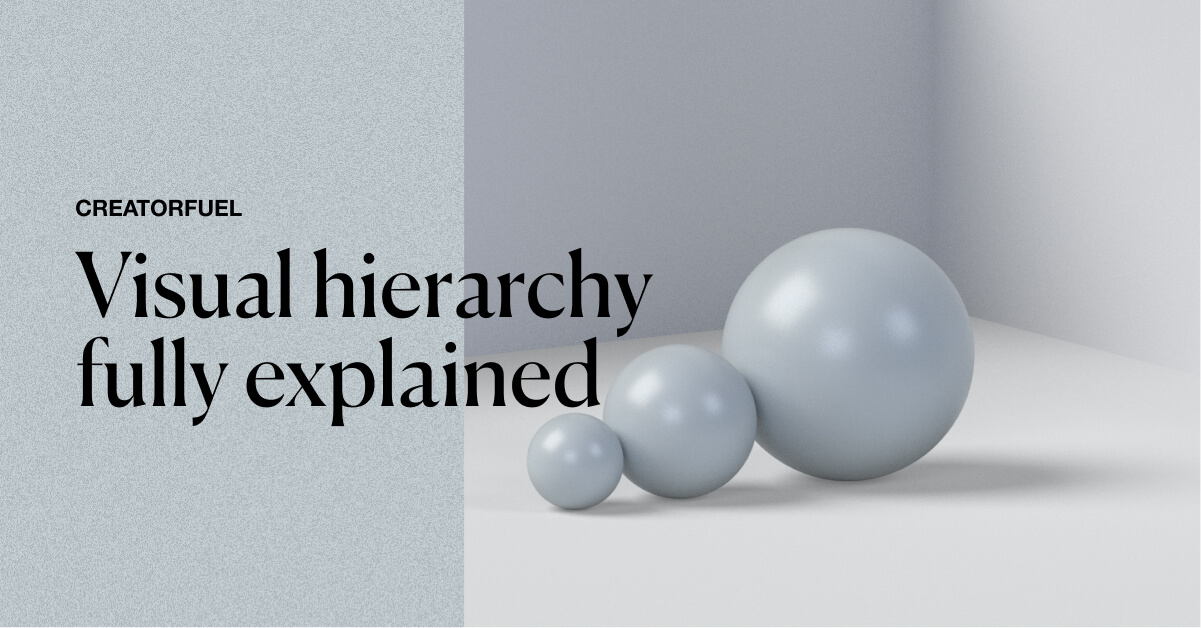 Visual hierarchy fully explained