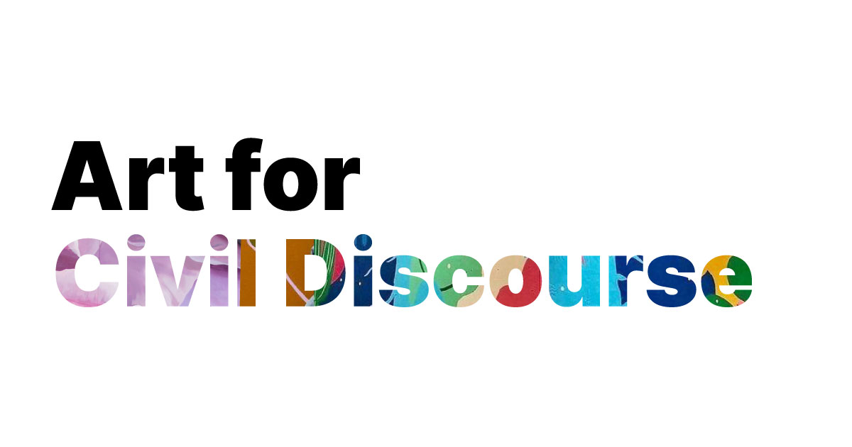 Art for Civil Discourse