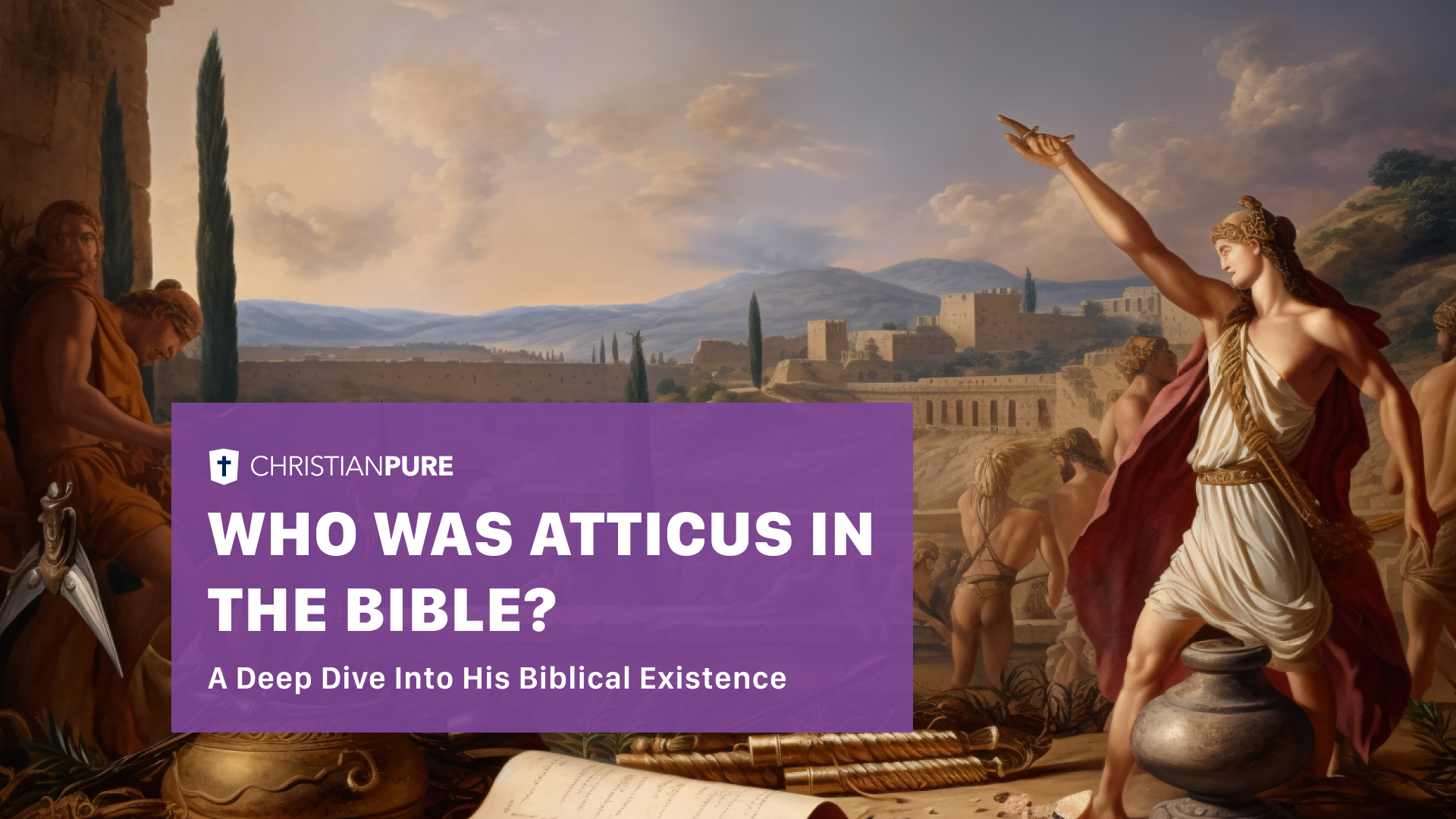 ¿Quién era Atticus en la Biblia? Una inmersión profunda en su ...
