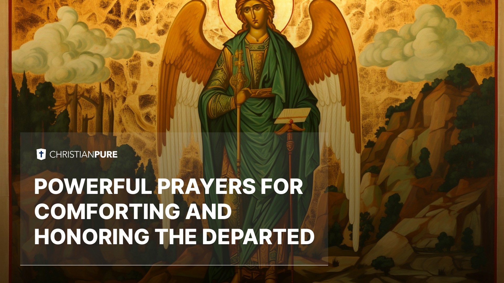 Powerful Prayers for Comforting and Honoring the Departed | Christian Pure