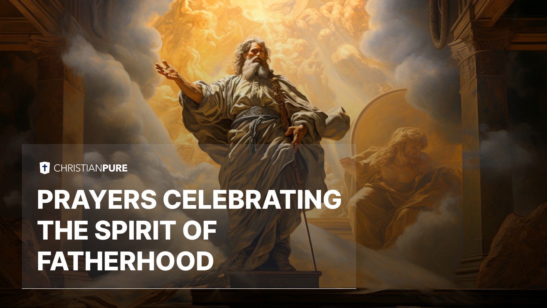 Prayers Celebrating the Spirit of Fatherhood | Christian Pure