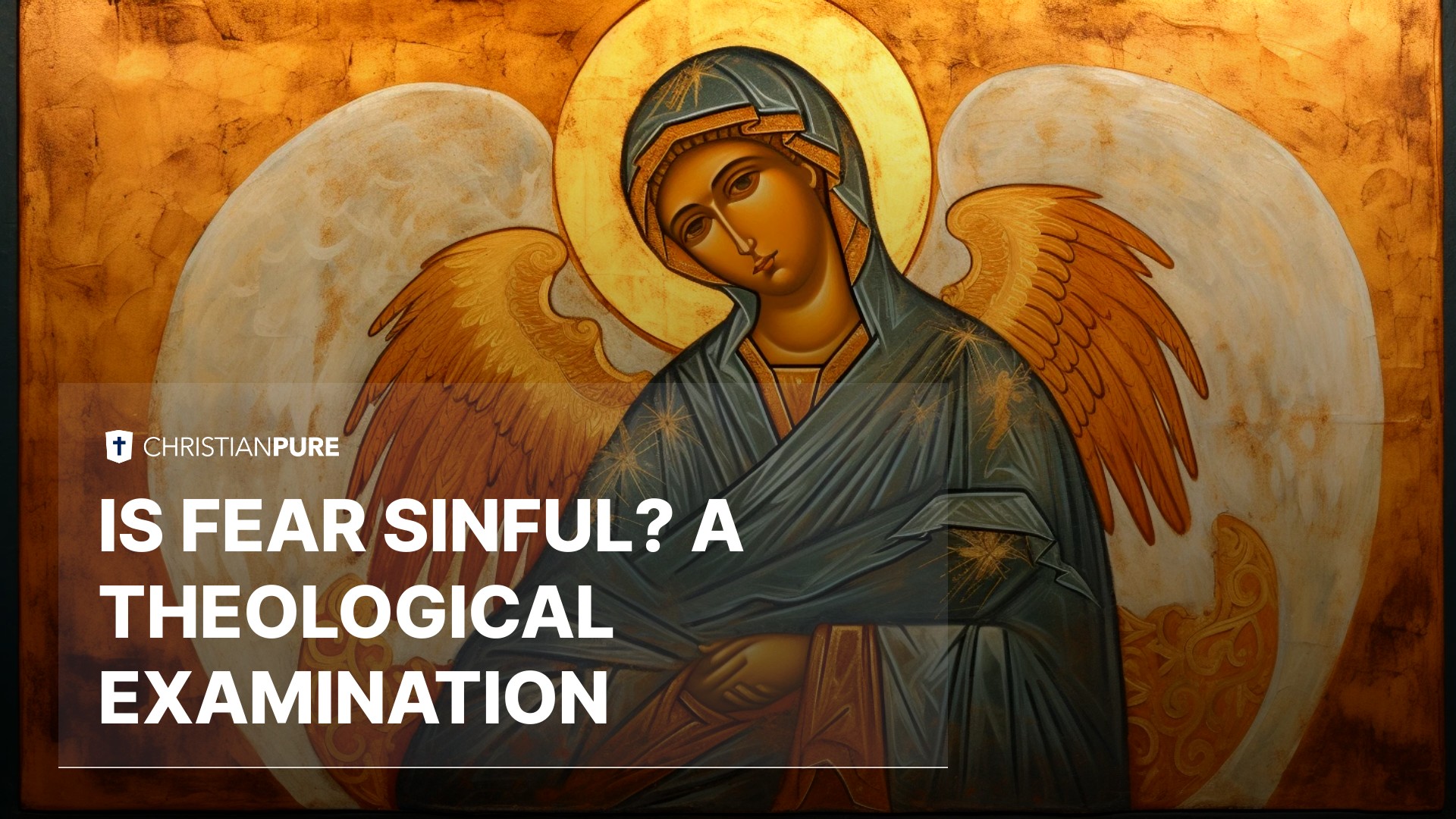 Is Fear Sinful? A Theological Examination | Christian Pure