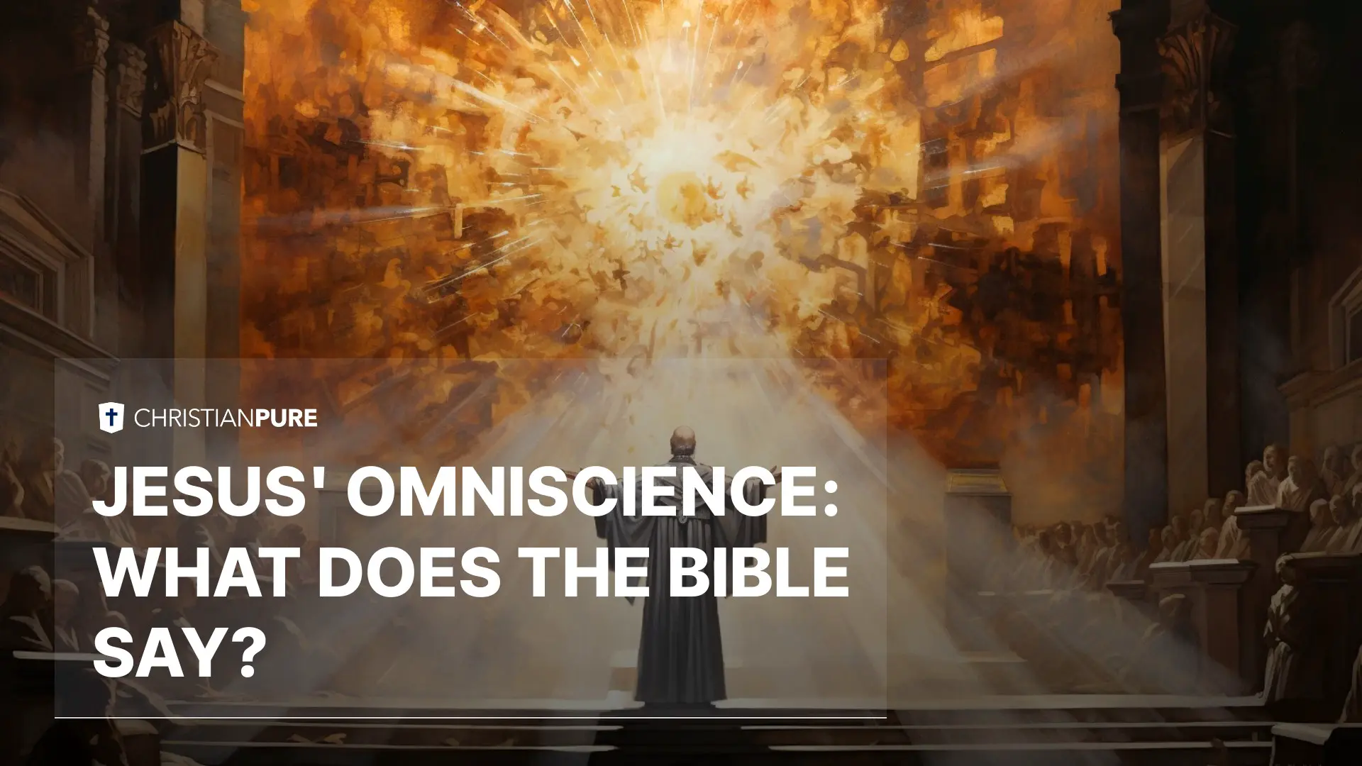 A onisciência de Jesus: o que diz a Bíblia?