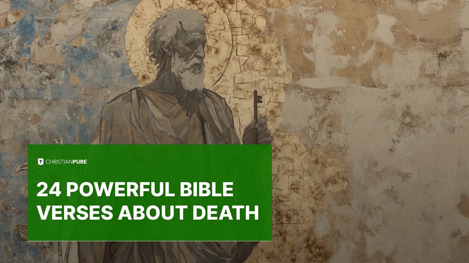 24 Powerful Bible Verses about death | Christian Pure