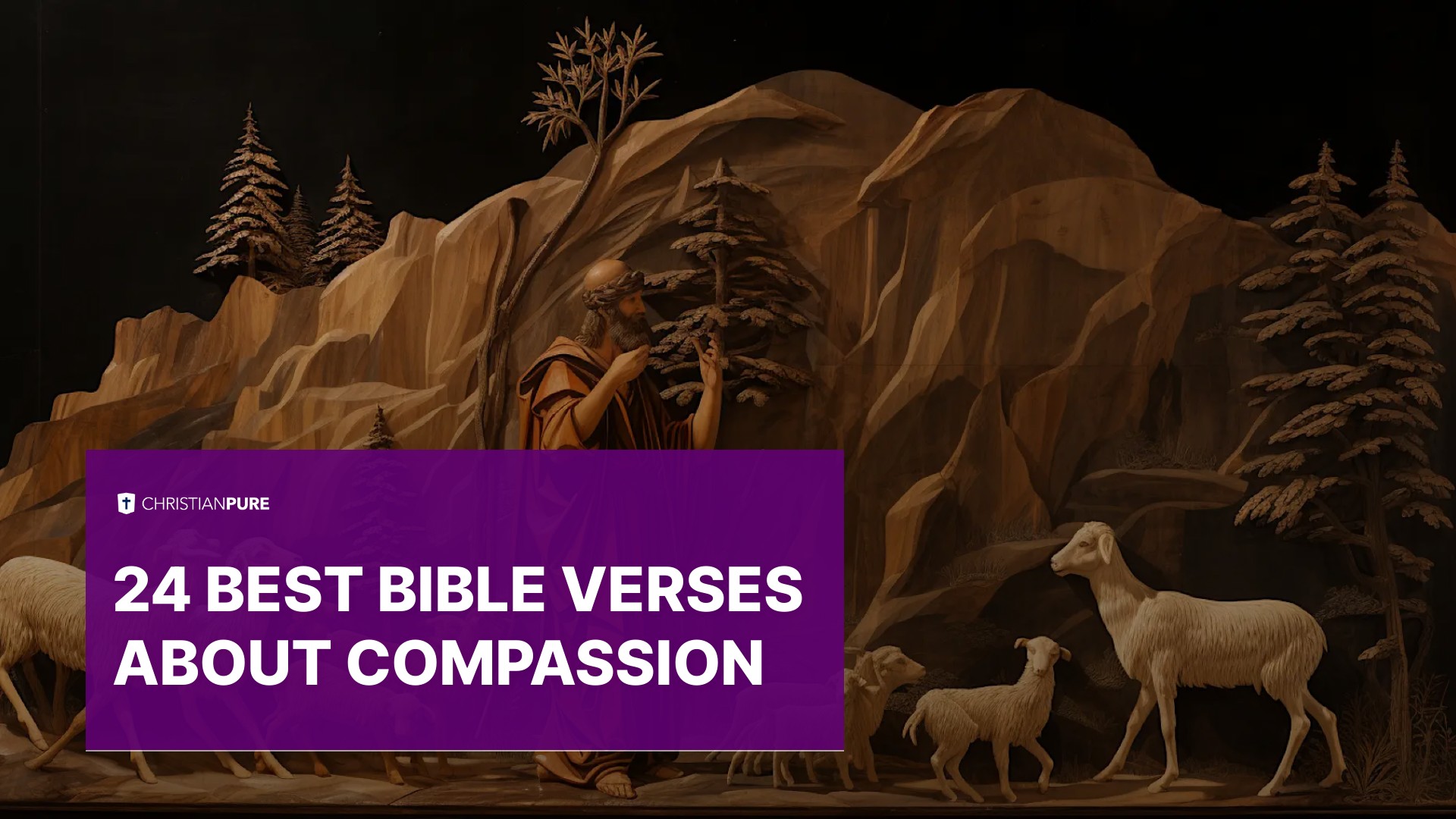 24 best bible verses about compassion | Christian Pure