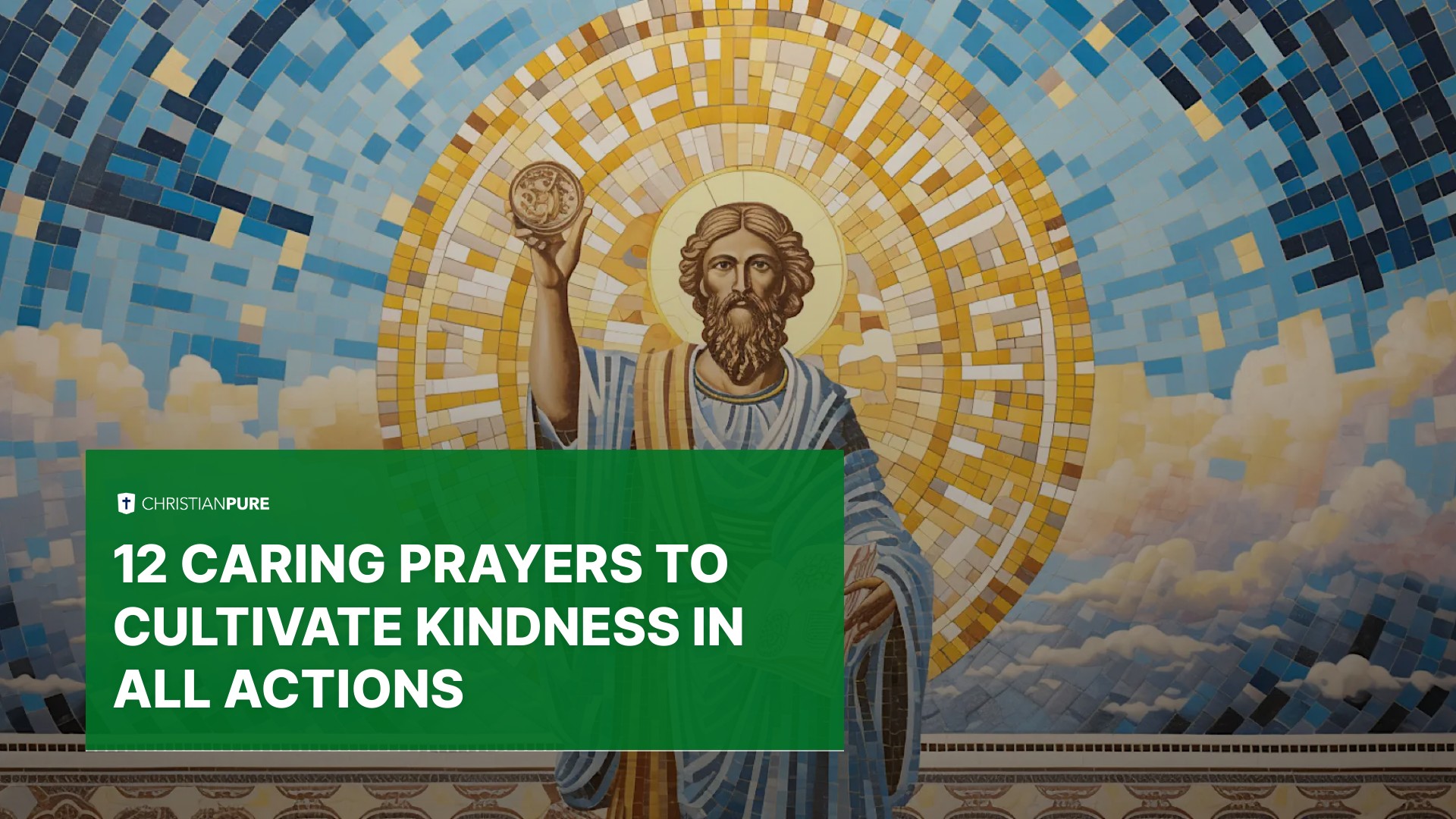12 Caring Prayers to Cultivate Kindness in All Actions | Christian Pure