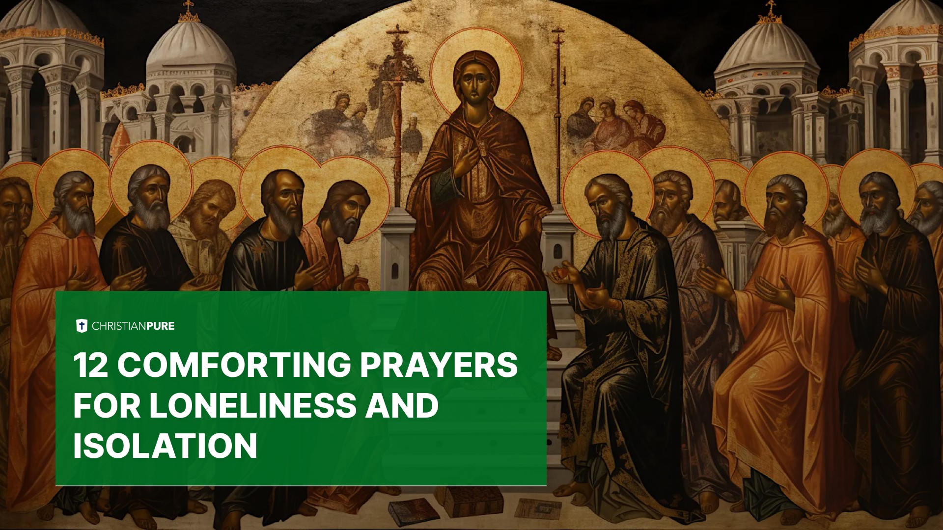 12 Comforting Prayers for Loneliness and Isolation | Christian Pure