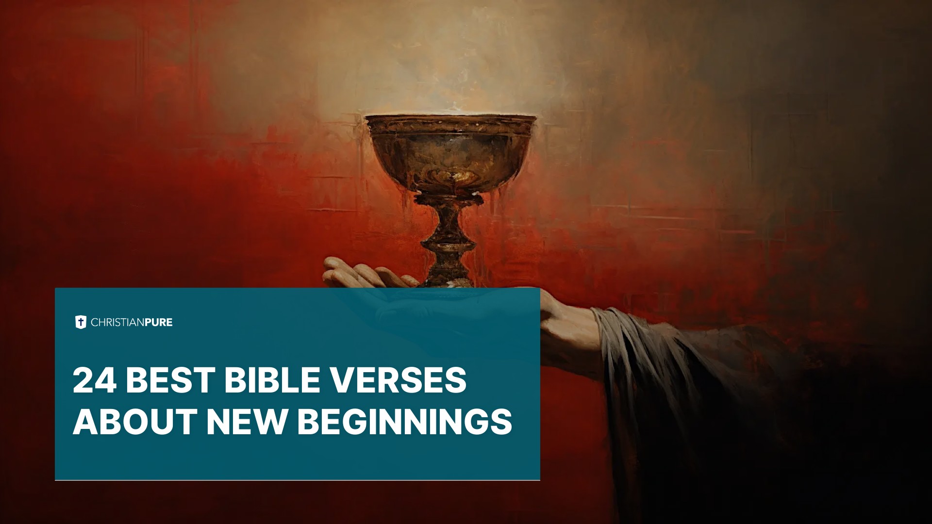 24 best bible verses about new beginnings | Christian Pure