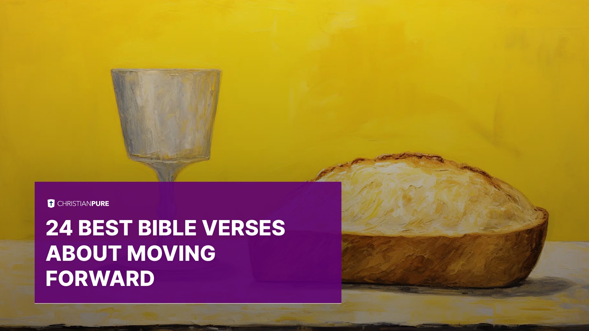 24 best bible verses about moving forward | Christian Pure