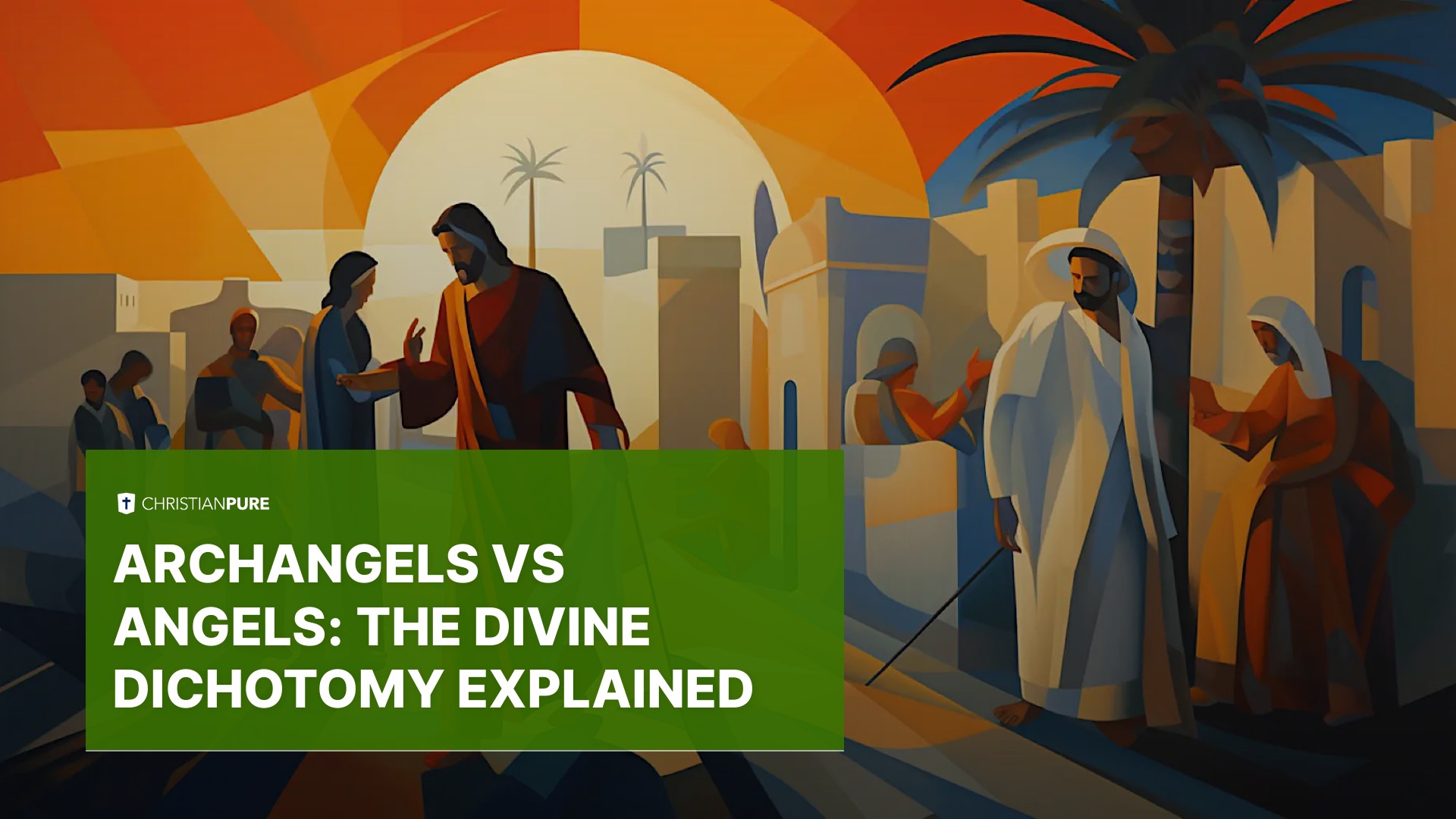 Archangels Vs Angels: The Divine Dichotomy Explained | Christian Pure