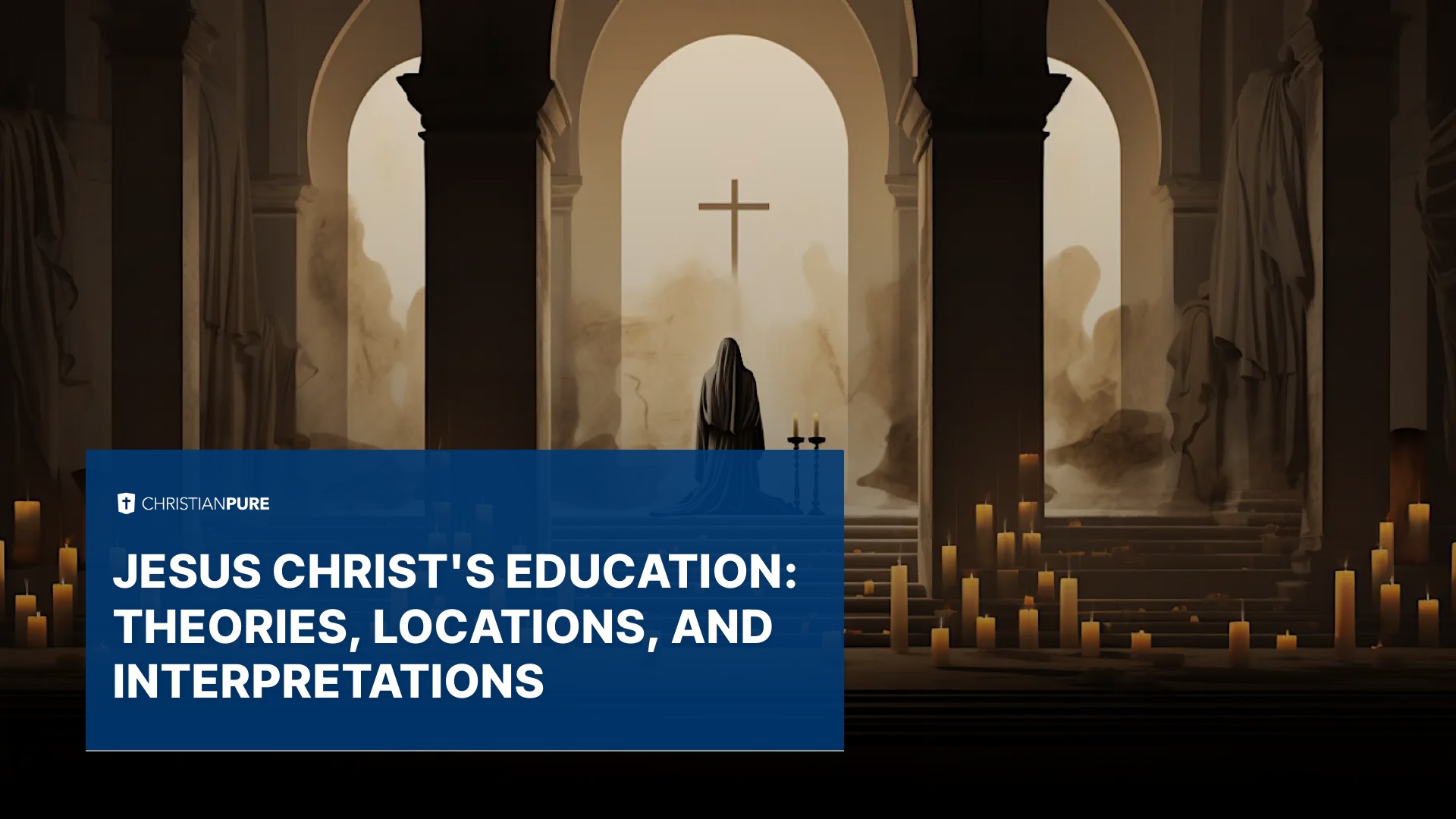 Jesus Christ's Education: Theories, Locations, and Interpretations ...