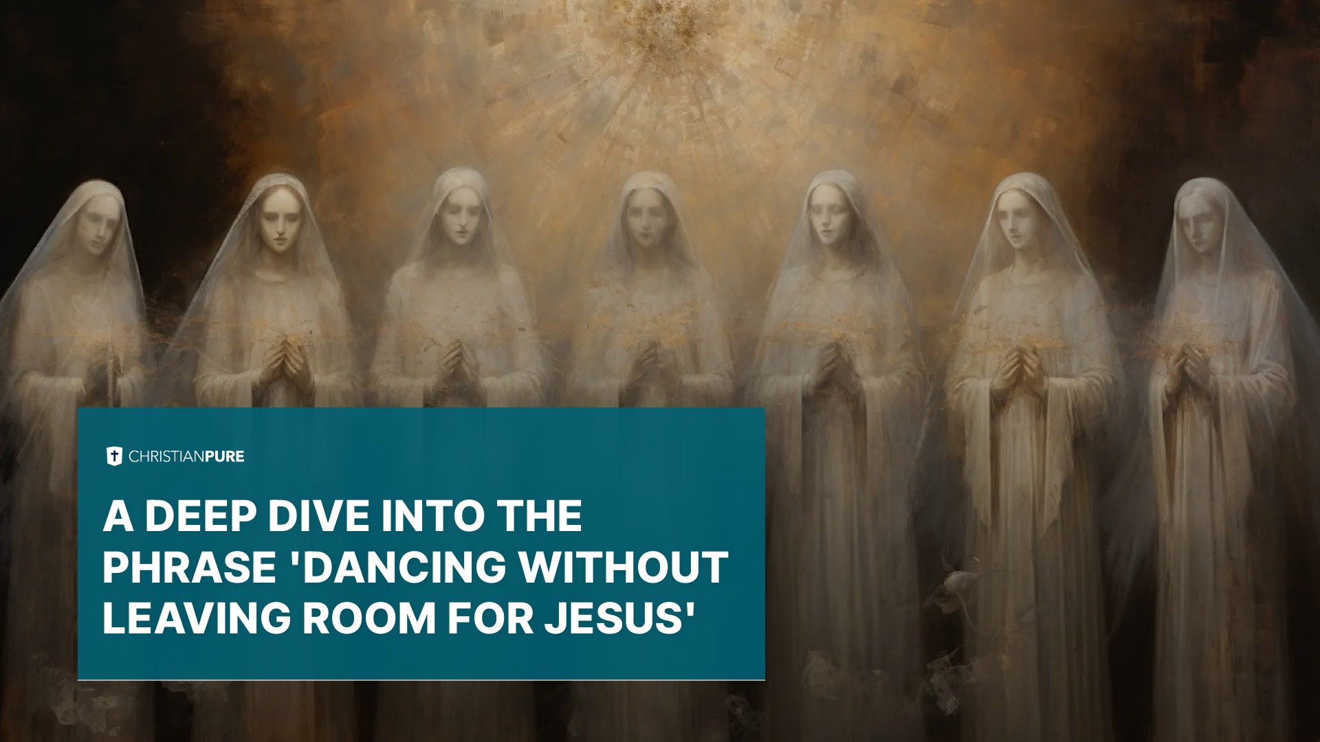 A Deep Dive into the Phrase 'Dancing Without Leaving Room For Jesus ...