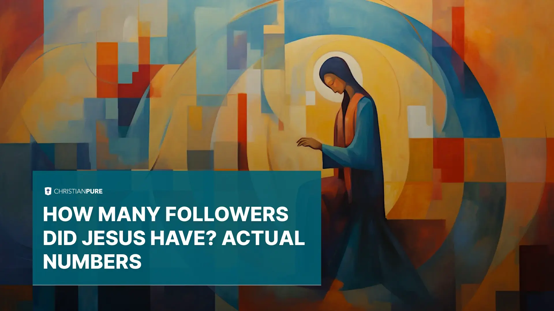 ¿Cuántos seguidores tuvo Jesús? Números reales | Christian Pure