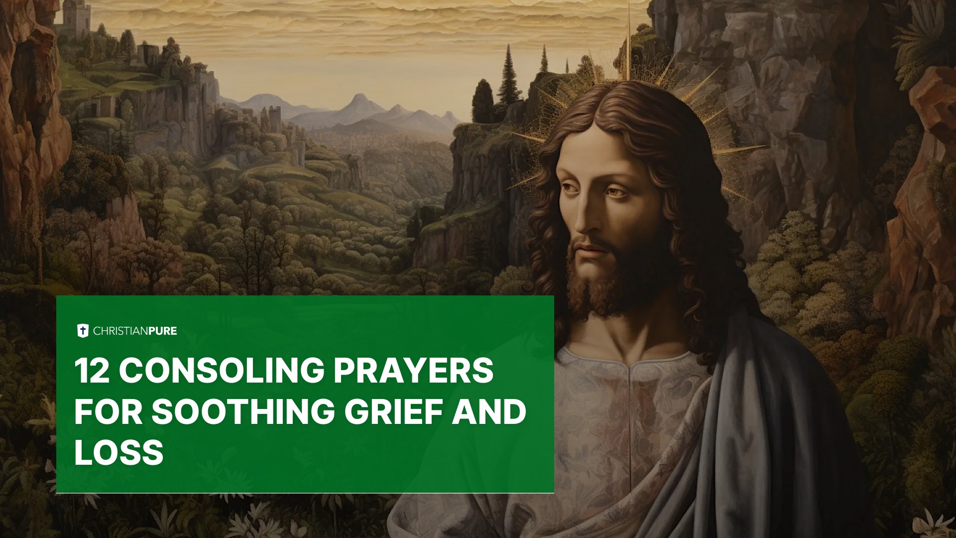 12 Consoling Prayers for Soothing Grief and Loss | Christian Pure