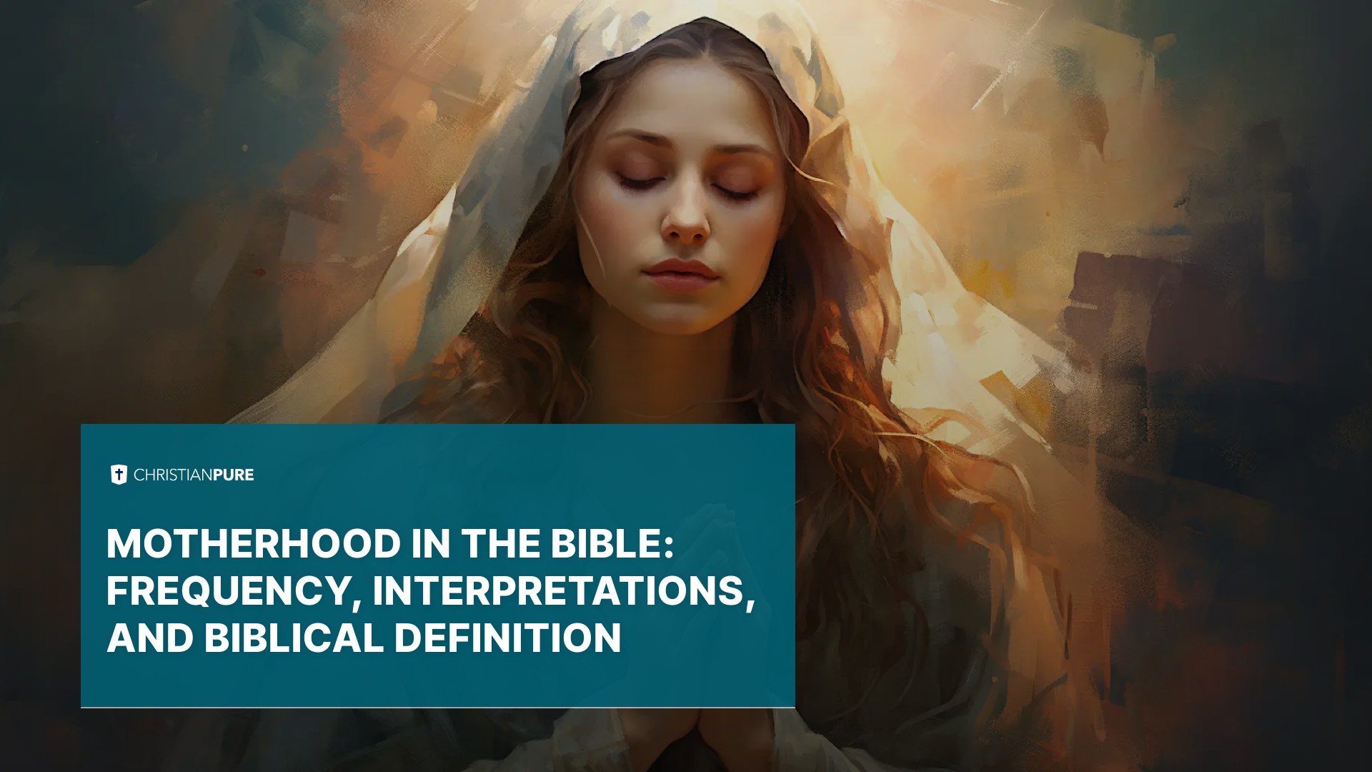 Motherhood in the Bible: Frequency, Interpretations, and Biblical ...