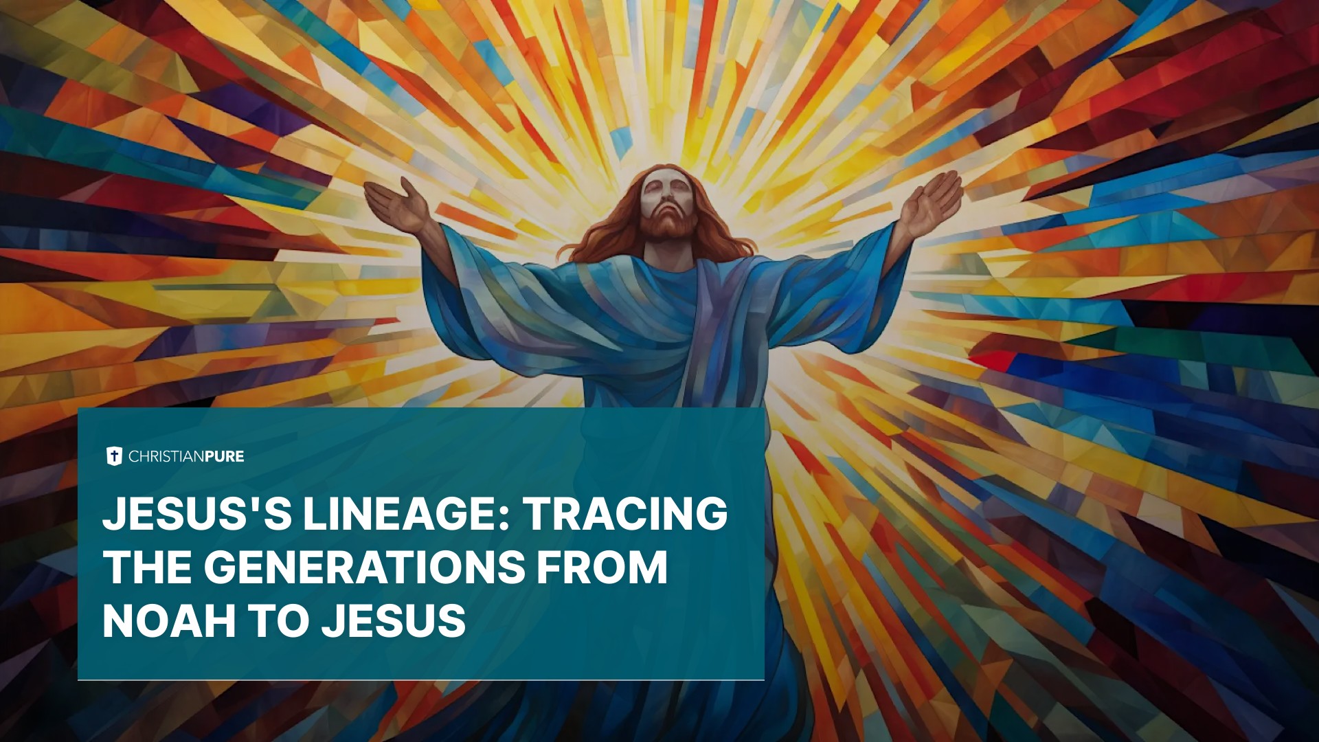 Jesus's Lineage: Tracing the Generations from Noah to Jesus | Christian ...