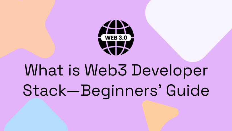 What is Web3 Developer Stack—Beginners’ Guide | RPC Fast
