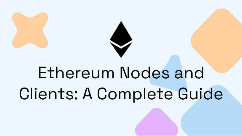Ethereum Nodes and Clients: A Complete Guide | RPC Fast