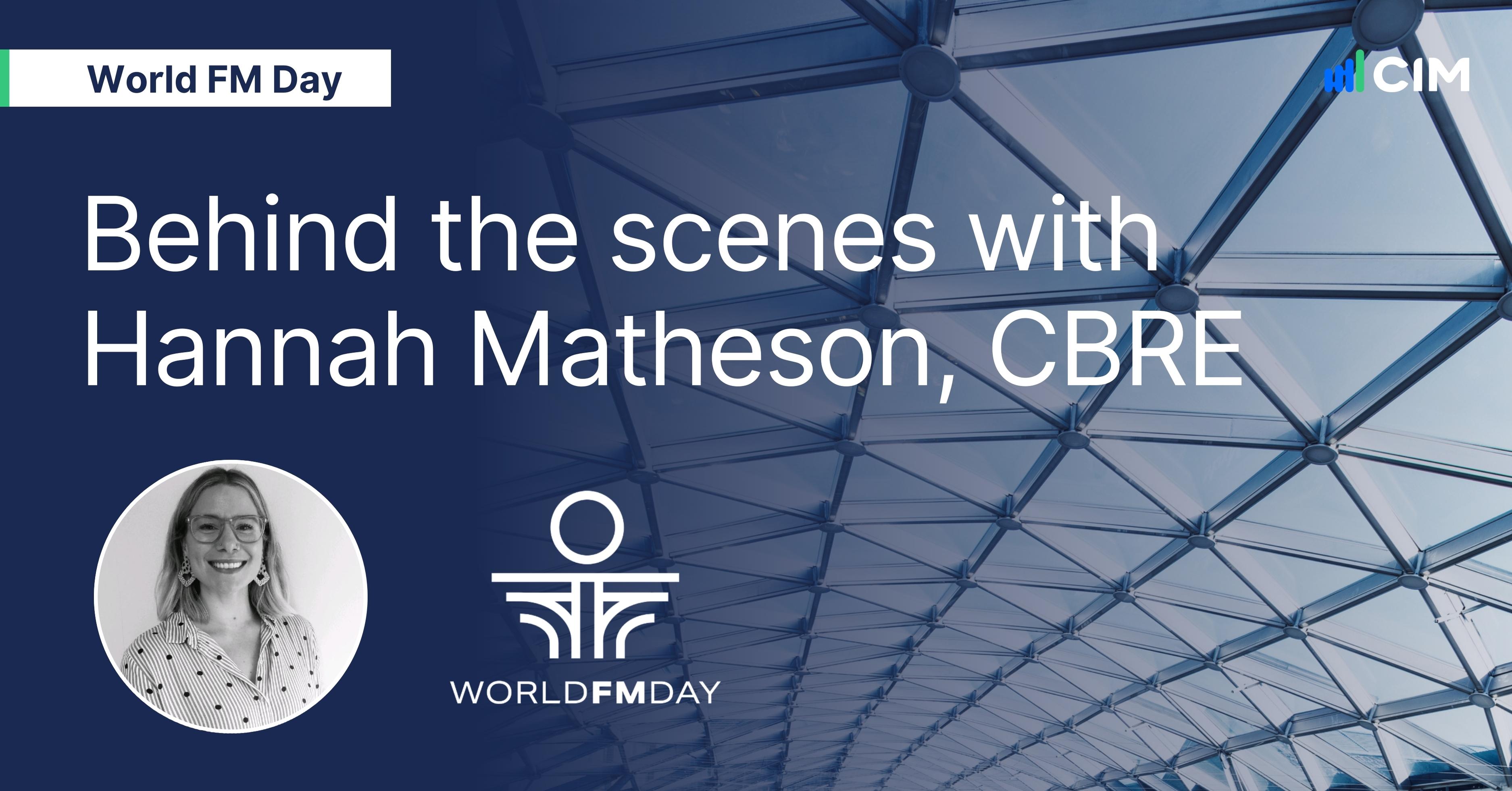 World FM Day: Behind the scenes with CBRE's Hannah Matheson