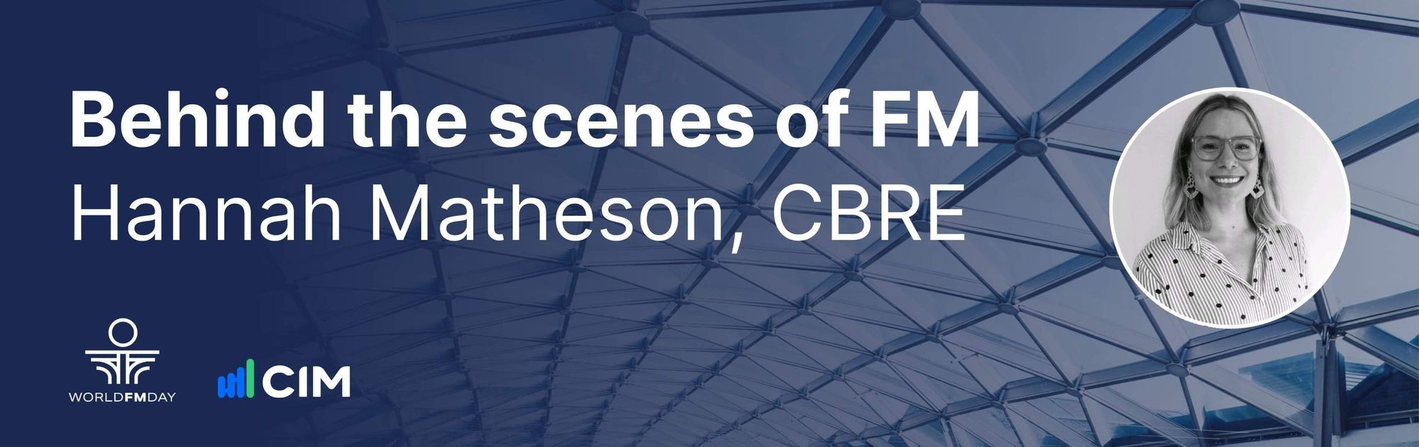 World FM Day: Behind the scenes with CBRE's Hannah Matheson
