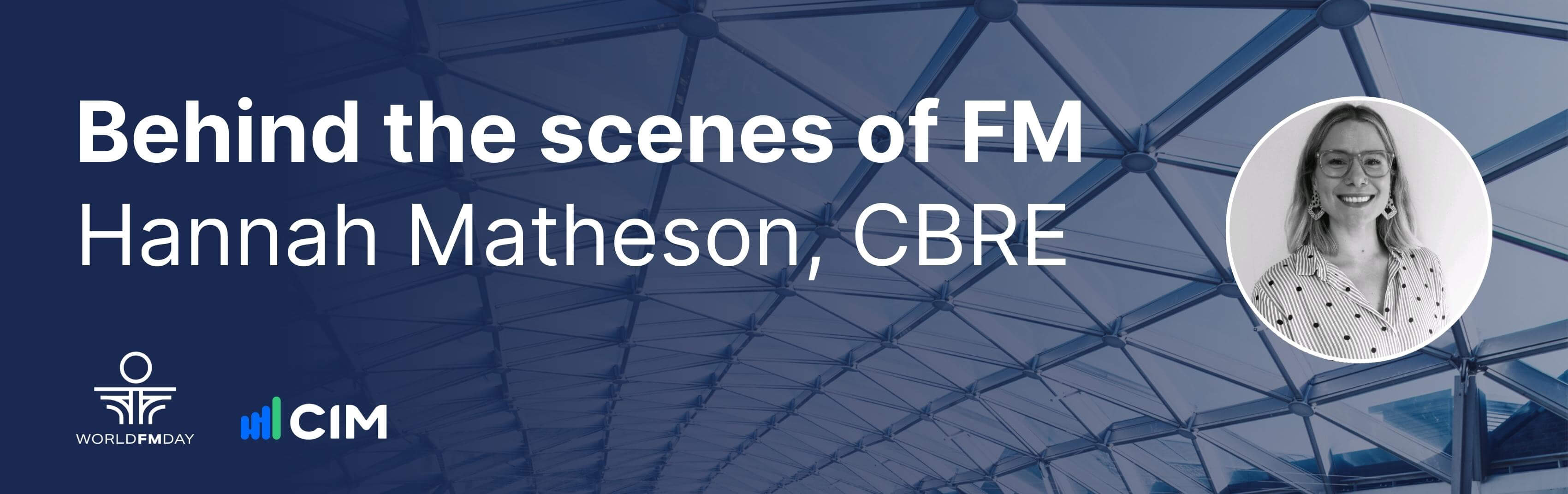 World FM Day: Behind the scenes with CBRE's Hannah Matheson