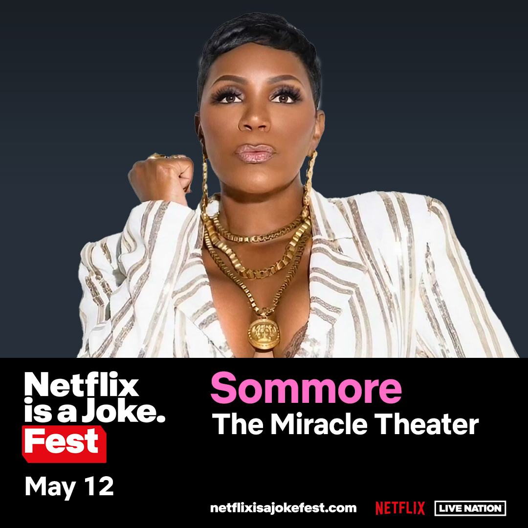 All Netflix is a Joke Presents: Sommore at The Miracle Inglewood Shows ...