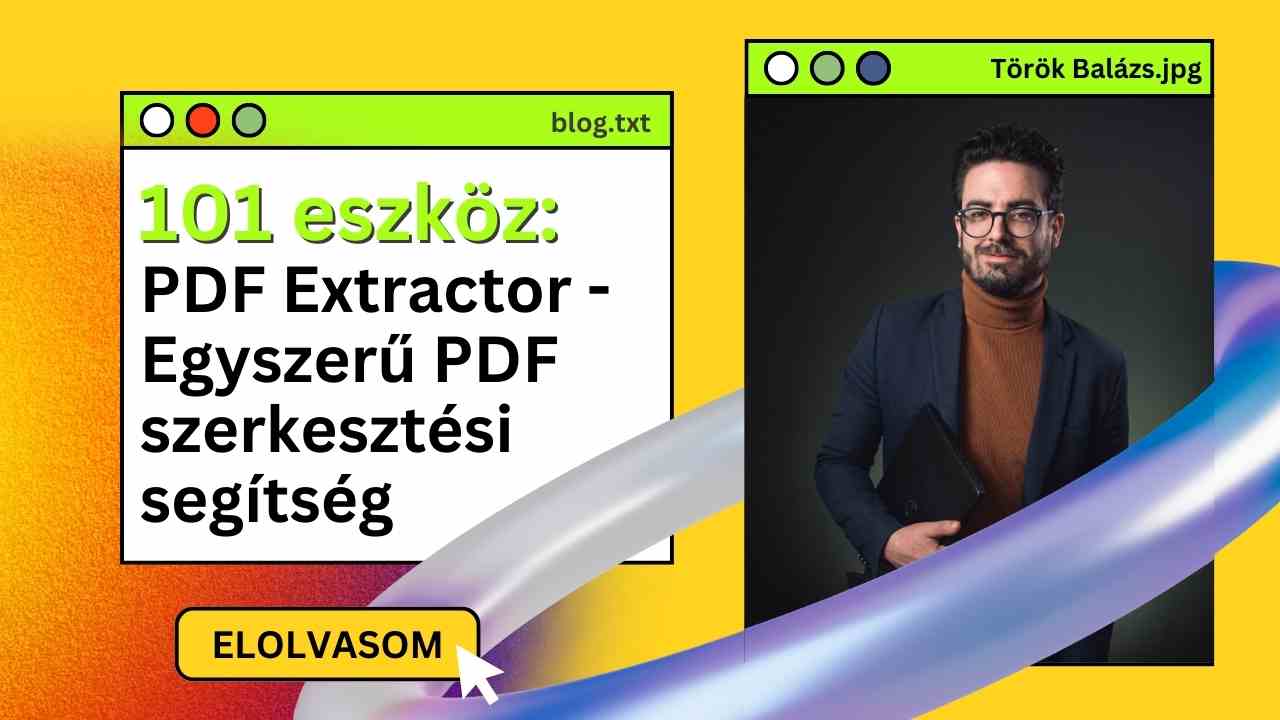 📚Blog: PDF Extractor - Egyszerű PDF szerkesztési segítség