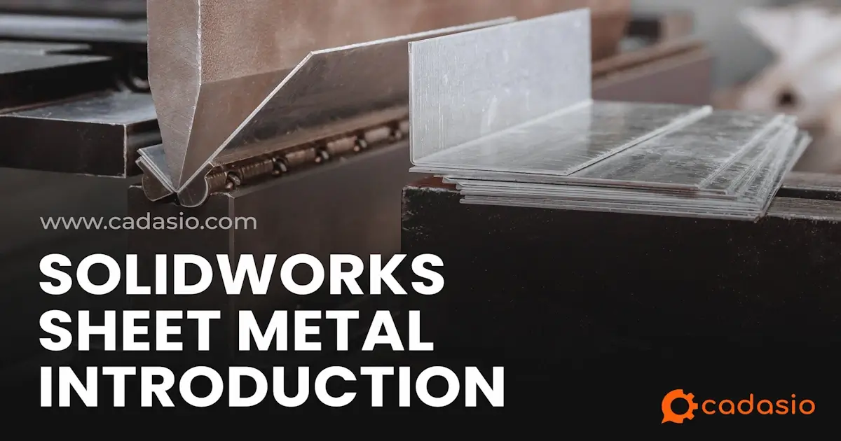 SolidWorks Sheet Metal Introduction