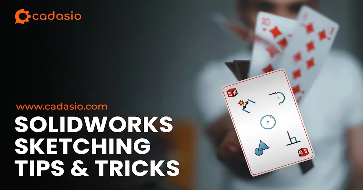 Solidworks Sketching Tips