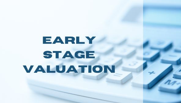 Early Stage Valuation: Here Are 5 Ways To Improve The Value Of Your Startup