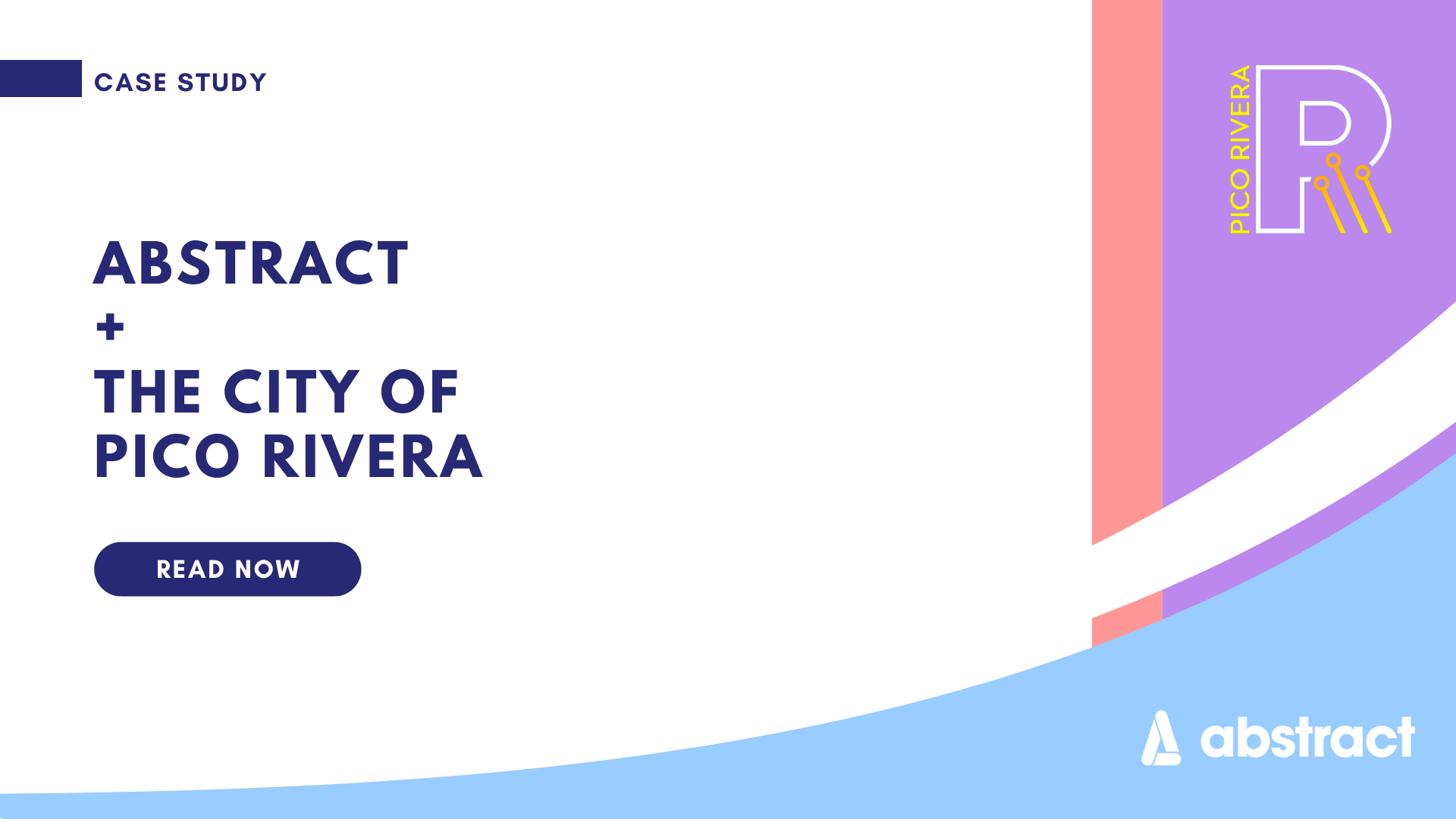 Case Study: City of Pico Rivera - Abstract Newsroom