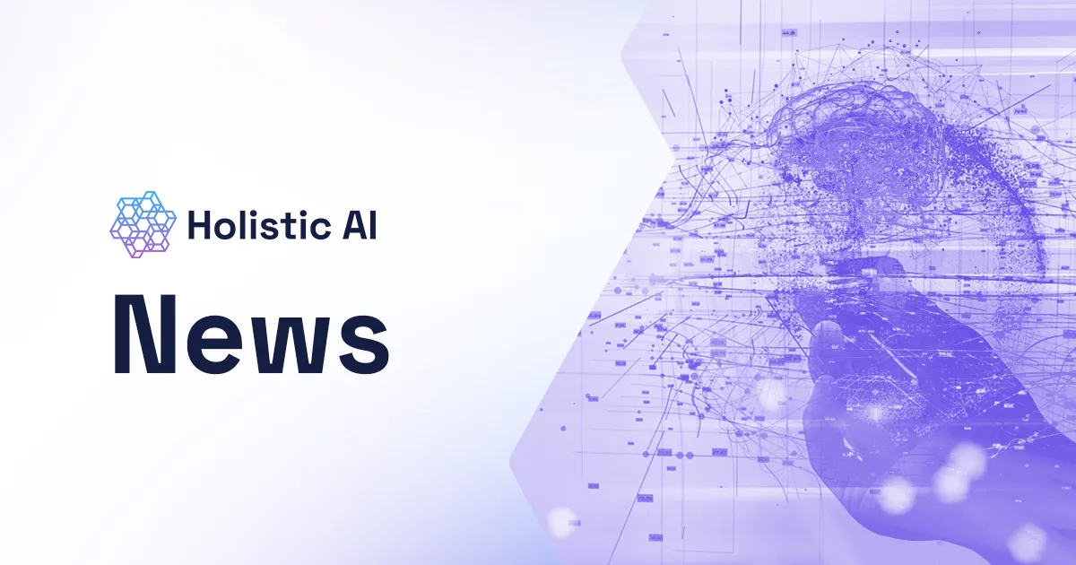 News | Holistic AI Resources