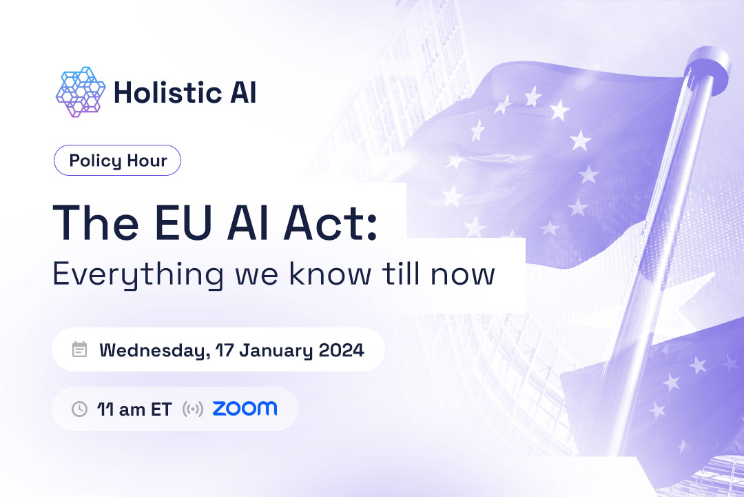 The EU AI Act: Everything We Know till Now