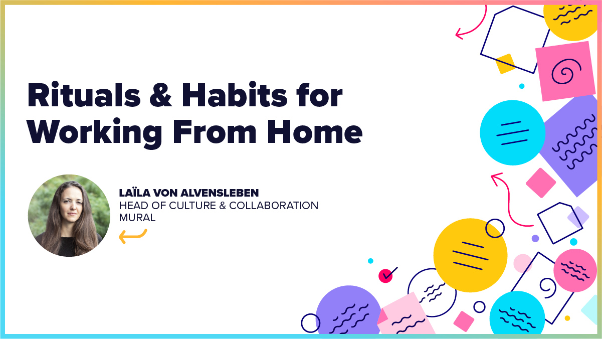 Rituals and habits for working from home — webinar recap | Mural