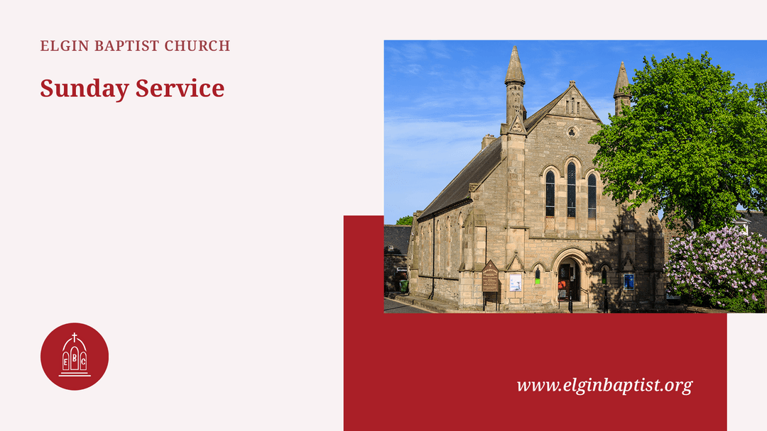 Elgin Baptist Church - Elgin, Scotland