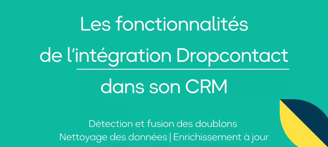 Pourquoi intégrer Dropcontact dans mon CRM