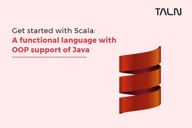 Get started with Scala: A functional language with OOP support