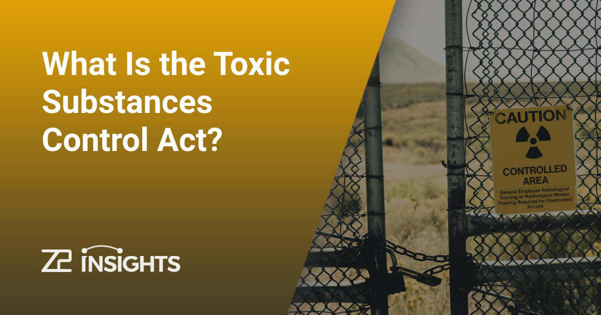 What Is the Toxic Substances Control Act? - Z2Data