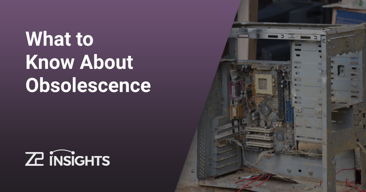 What to Know About Obsolescence - Z2Data